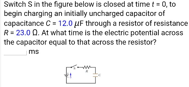 SOLVED: Switch S in the figure below is closed at time t = 0,to begin charging an initially ...