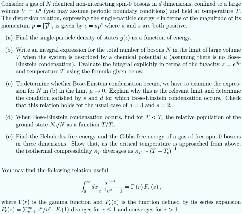 consider a gas of n identical non interacting spin 0 bosons in d dimensions confined to a large ...
