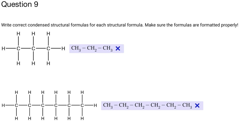 Question 9 Write correct condensed structural formulas for each ...