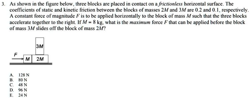 3. As shown in the figure below, three blocks are placed in contact on a frictionless horizontal ...