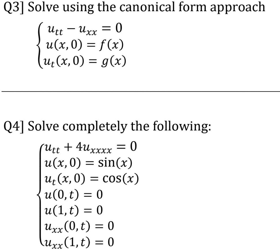 SOLVED: Q3] Solve using the canonical form approach: utt - Uxx = 0, u(x ...