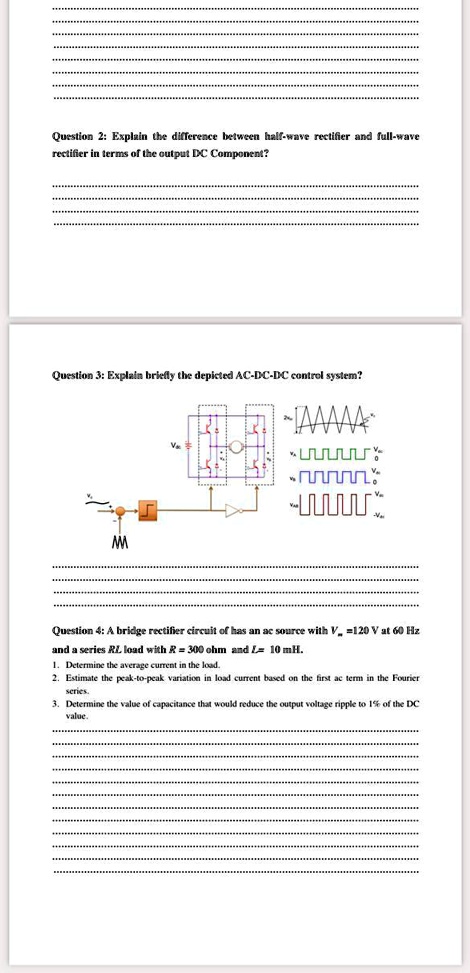 SOLVED: Question 2: Explain the difference between a half-wave rectifier and a full-wave ...