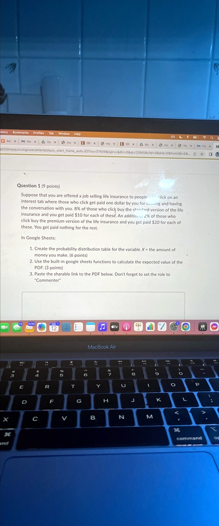 Question 1 (9 points) Suppose that you are offered a job selling life ...