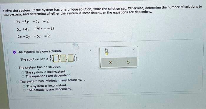 SOLVED: write the solution set. Otherwlse determine the number of ... SOLVED: write the solution set. Otherwlse determine the number of ...