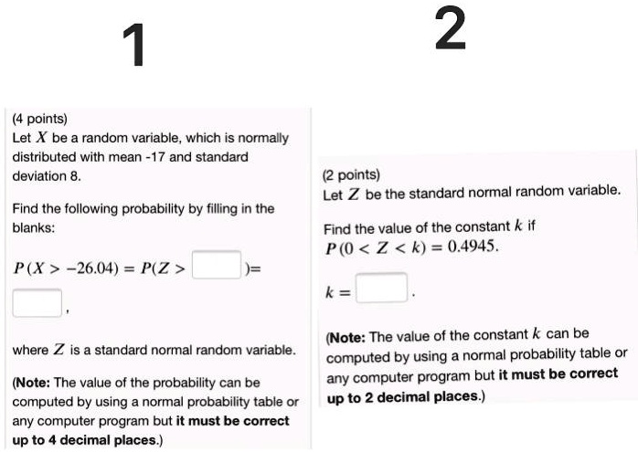SOLVED: 2 (4 points) Let X be random variable, which is normally distributed with mean -17 and ...