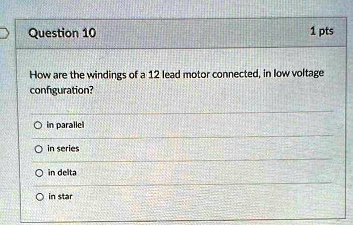 SOLVED: Question 10 1pts How are the windings of a 12 lead motor ... SOLVED: Question 10 1pts How are the windings of a 12 lead motor ...