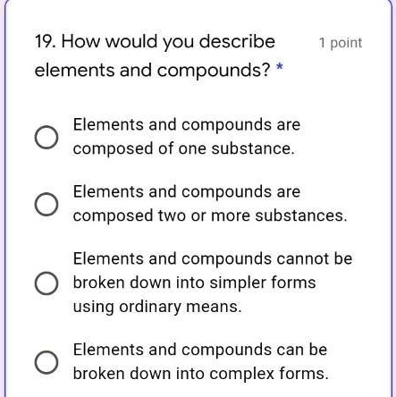 SOLVED: 'How would you describe elements and compounds? 19. How would ...