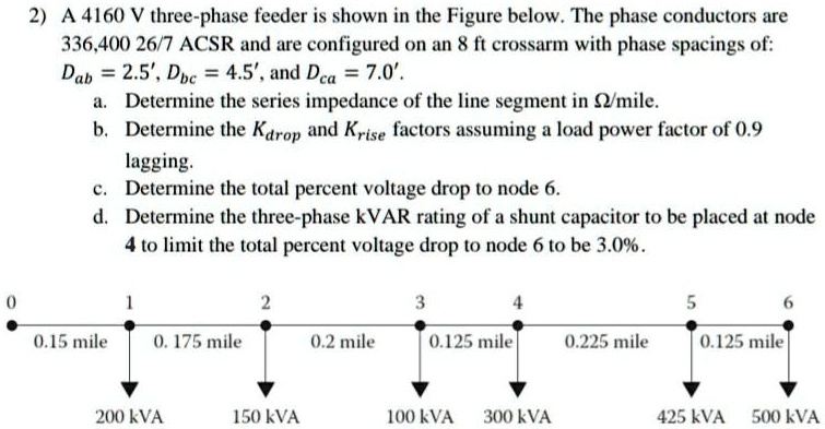 texts a 4160 v three phase feeder is shown in the figure below the ...