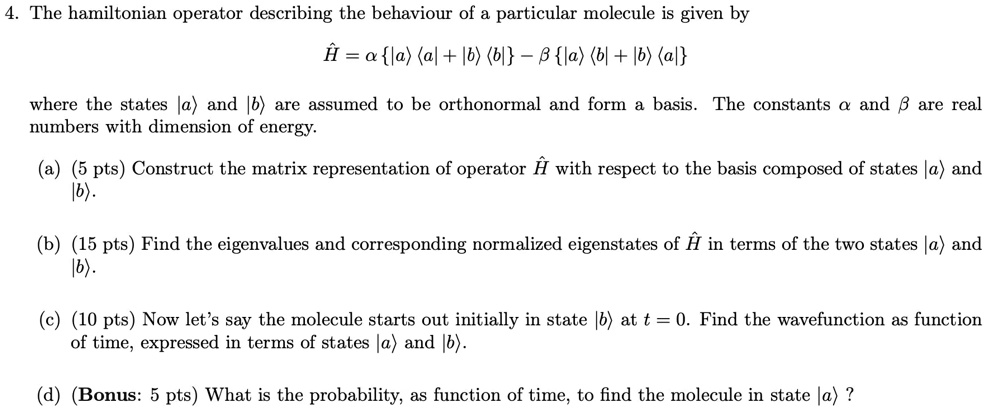 SOLVED: "The hamiltonian operator describing the behaviour of a ...