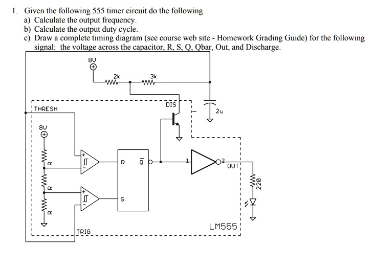 1 Given The Following 555 Timer Circuit Do The Following A Calculate The Output Frequency B