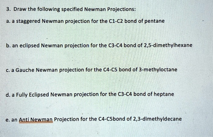 draw the following specified newman projections aa staggered newman ...