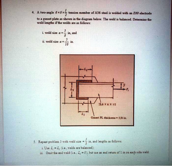 4. A two-angle 6 × 6 ×(1)/(2) tension member of A36 steel is welded ...