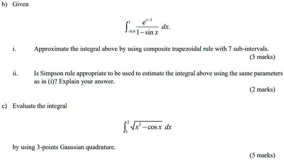 b given dx 04 sinx approximate the integral above by using composite trapezoidal rule with sub ...