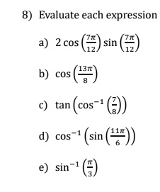 SOLVED: Evaluate each expression 2 cos Sin coS tan cos coS (sin (-57 ...