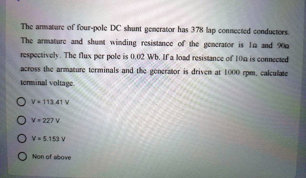 the armature of four pole dc shunt generator has 378 lap connected ...