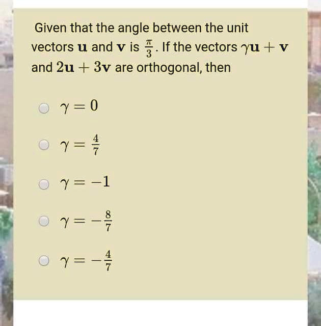 SOLVED: Given that the angle between the unit vectors u and v is 3 If the vectors yu + v and 2u ...