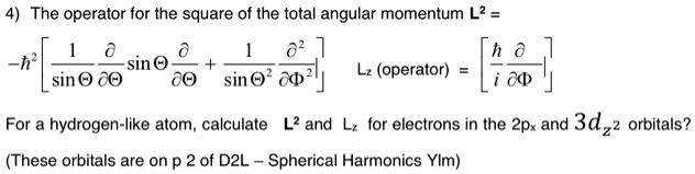 SOLVED: The operator for the square of the total angular momentum L^2 ...