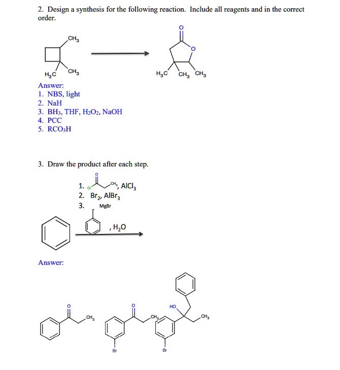 SOLVED:2. Design synthesis for the following reaction: Include all reagents and in the correct ...