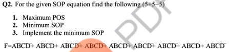 [GET ANSWER] Q2. For the given SOP equation find the following (5+5+5 ...
