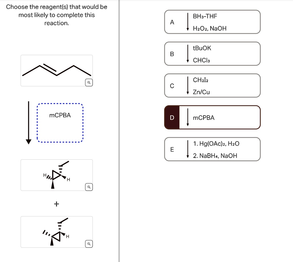 SOLVED: Not mCPBA Choose the reagent(s) that would be most likely to ...