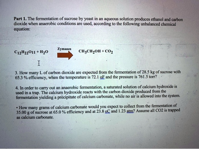 SOLVED: Part 1 - The fermentation of sucrose by yeast in an aqueous ...