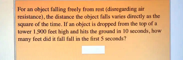 For an object falling freely from rest (disregarding air resistance ...