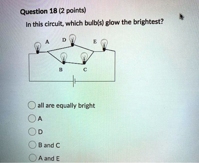 SOLVED:Question 18 (2 points) In this circuit; which bulb(s) glow the ...