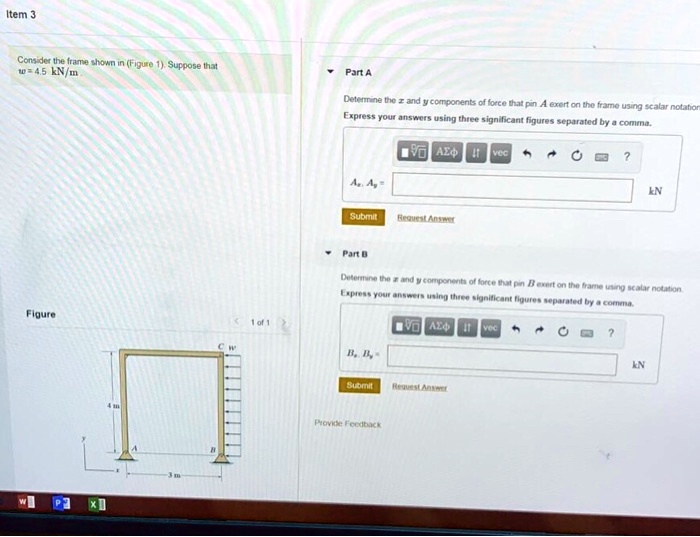 SOLVED: Consider the frame shown in Figure 1. Suppose that w = 45 kN/m ...