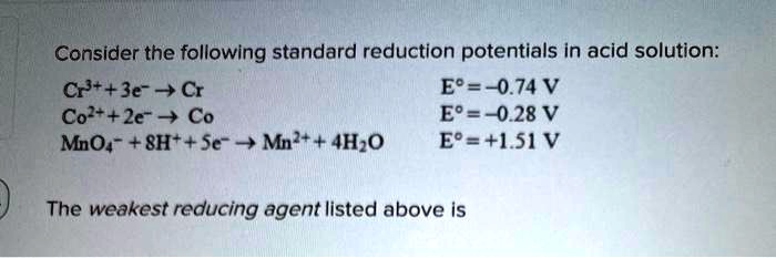 consider the following standard reduction potentials in acid solution ...