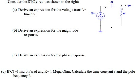 SOLVED: Consider the STC circuit as shown to the right. (a) Derive an expression for the voltage ...