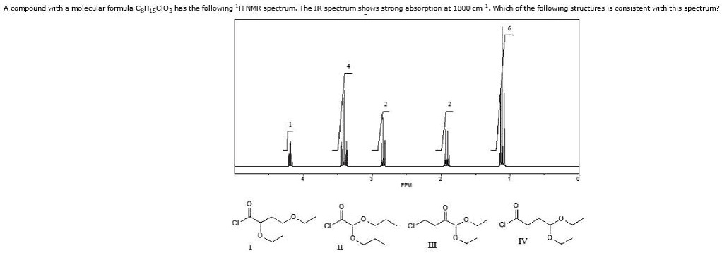 A compound with a molecular formula C8H15ClO3 has the following 1H NMR spectrum. The IR spectrum ...