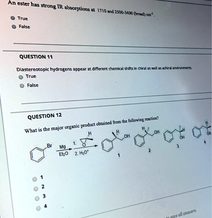 SOLVED: An ester has - strong IR absorptions at 1710 = and 2500-3400 (troad) cm"! True False ...