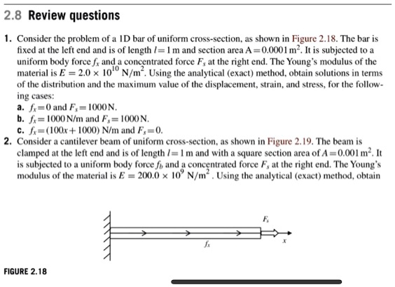 SOLVED: 2.8 Review questions 1. Consider the problem of a 1D bar of ...