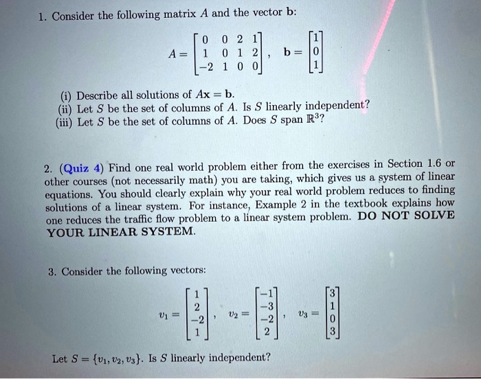 SOLVED: 1. Consider the following matrix A and the vector b: A = b ...