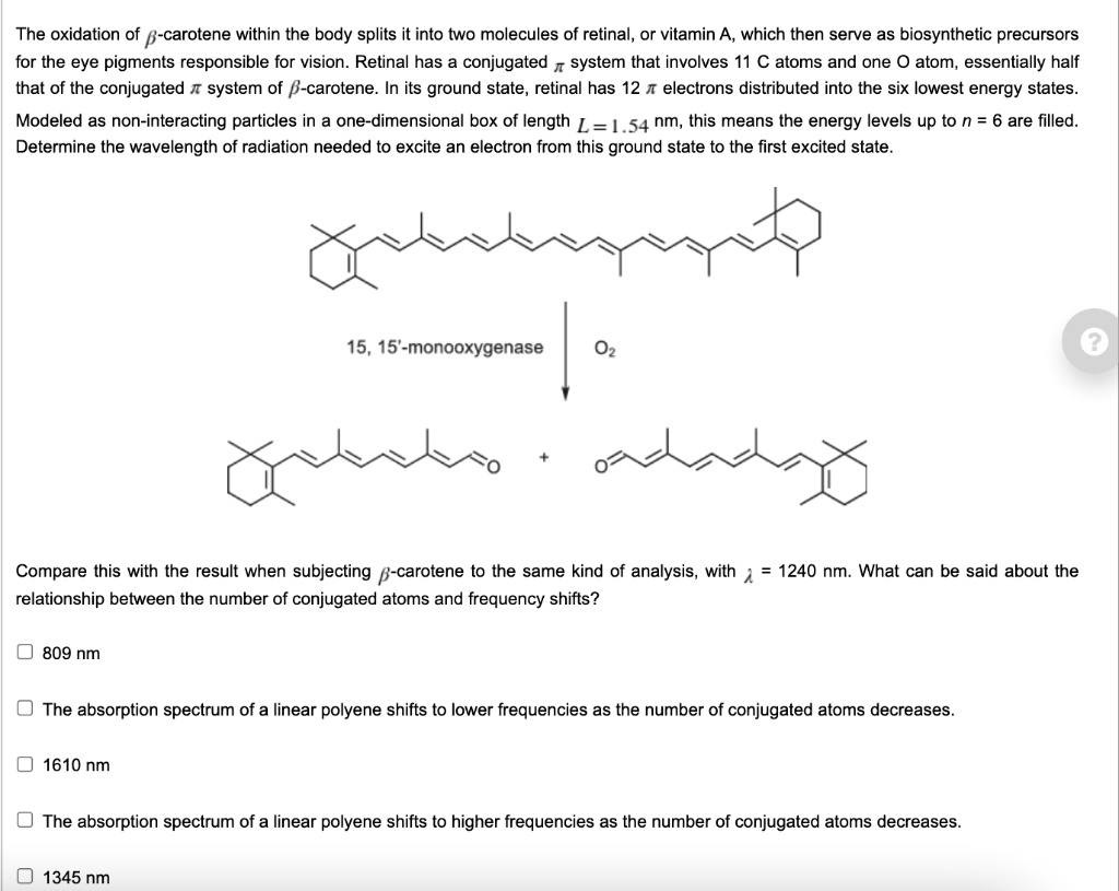 SOLVED: The oxidation of Î²-carotene within the body splits it into two ...