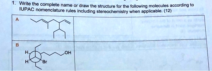 write the complete name or draw the structure for the following molecules according to iupac ...