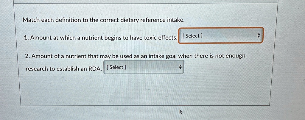 Match each definition to the correct dietary reference intake. 1 ...