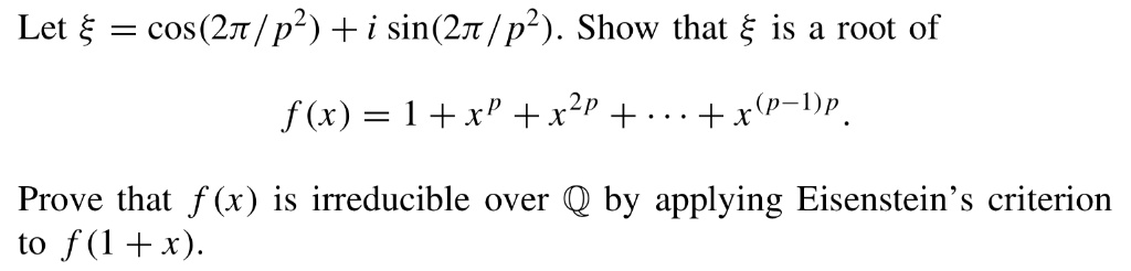 SOLVED:Let & = cos (2w/p2) + i sin(2w / p2). Show that & is a root of f ...