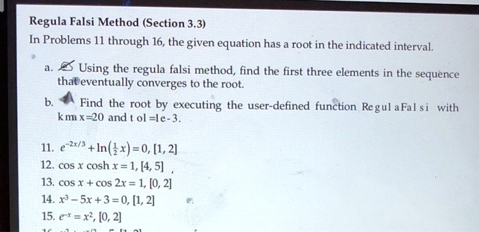 Regula Falsi Method (Section 3.3) In Problems 11 through 16, the given ...