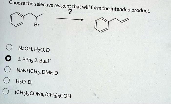 SOLVED: Texts: Choose the selective reagent Choose the selective ...
