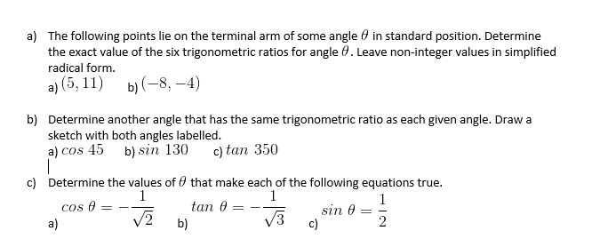 a) The following points lie on the terminal arm of some angle θ in ...