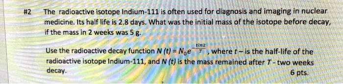 the radioactive isotope indium 111 is often used for diagnosis and ...