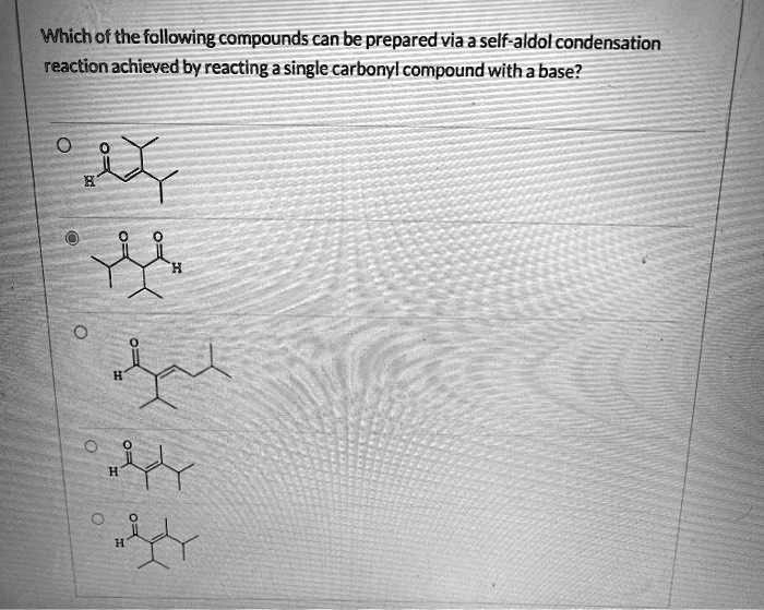 SOLVED: Which of the following compounds can be prepared via 3 self ...
