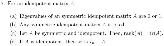 for an idempotent matrix a eigenvalues of an symmetric idempotent ...