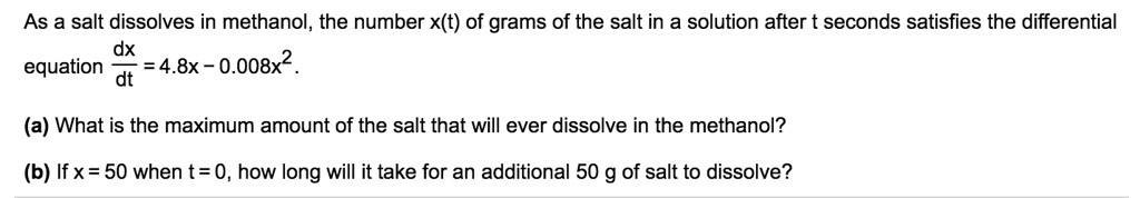 as a salt dissolves in methanol the number xt of grams of the salt in a ...