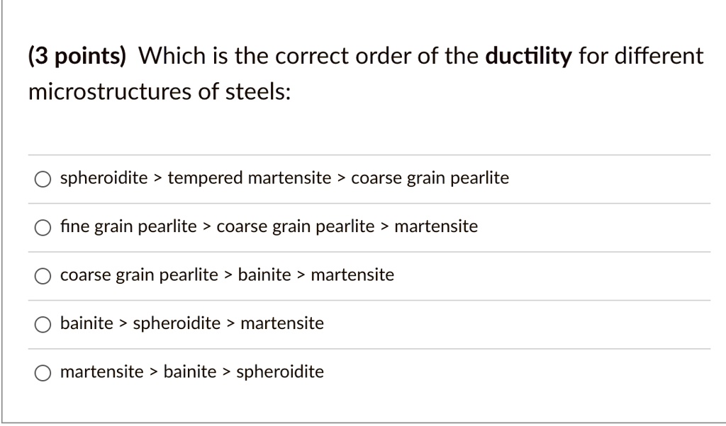 SOLVED: (3 points) Which is the correct order of the ductility for ...