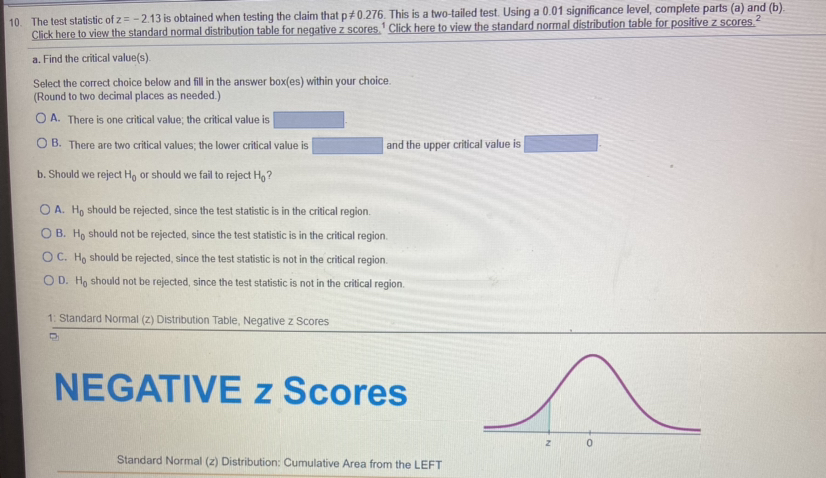 SOLVED: 10. The test statistic of z=-2.13 is obtained when testing the ...
