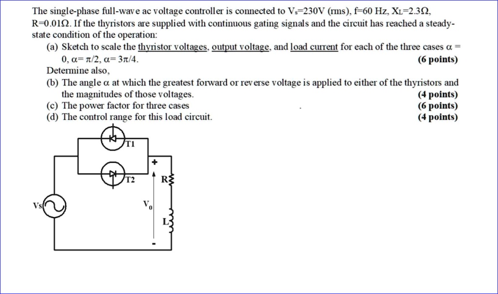 The single-phase full-wave ac voltage controller is connected to Vs ...