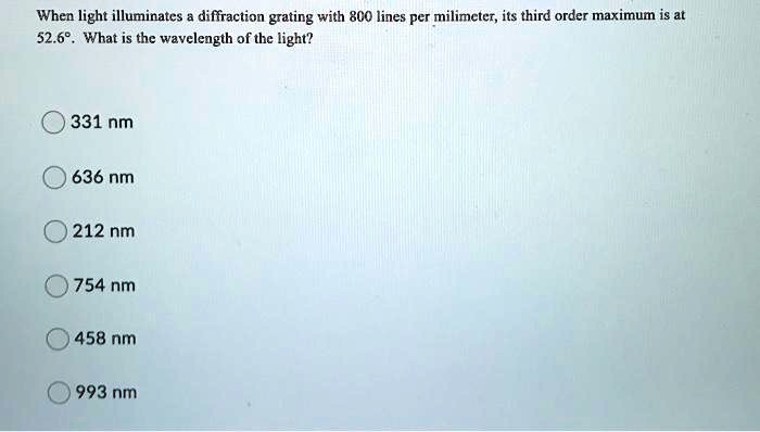 When light illuminates a diffraction grating with 800 lines per ...