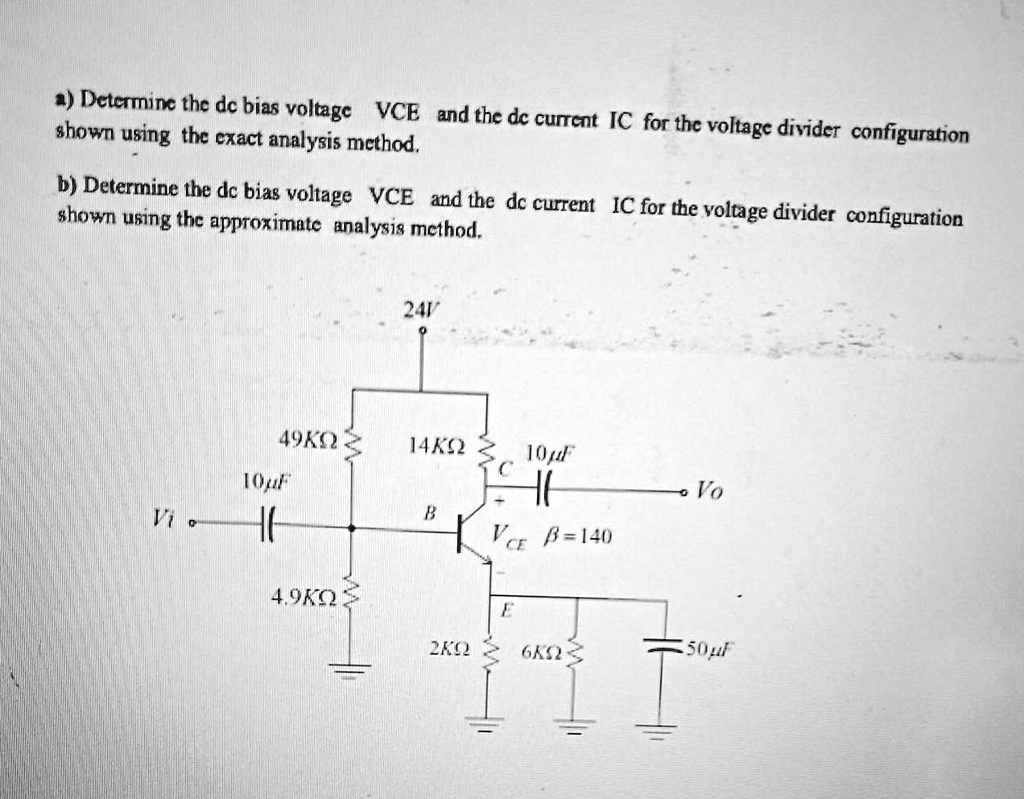 a) Determine the dc bias voltage VCE and the dc current IC for the voltage divider configuration ...
